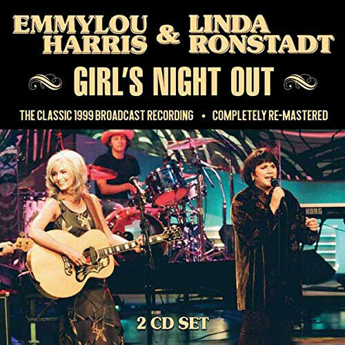 Emmylou Harris & Linda Ronstadt : Girls Night Out CD 2 discs [2019] NEW ...
